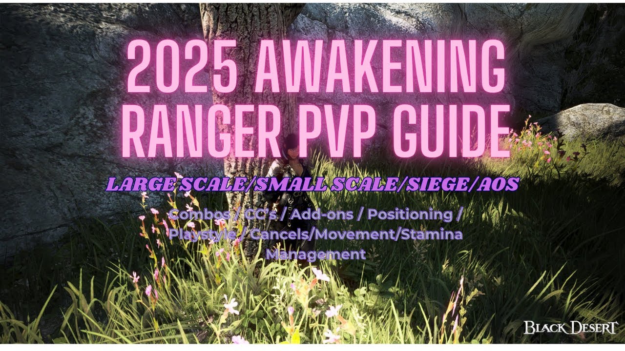 BDO | 2025 Awakening Ranger PvP Guide (Outdated, new guide soon ...