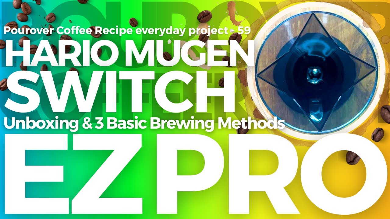 Pour-Over Coffee Daily Recipe - Day59 Hario MUGEN Switch Unboxing ...