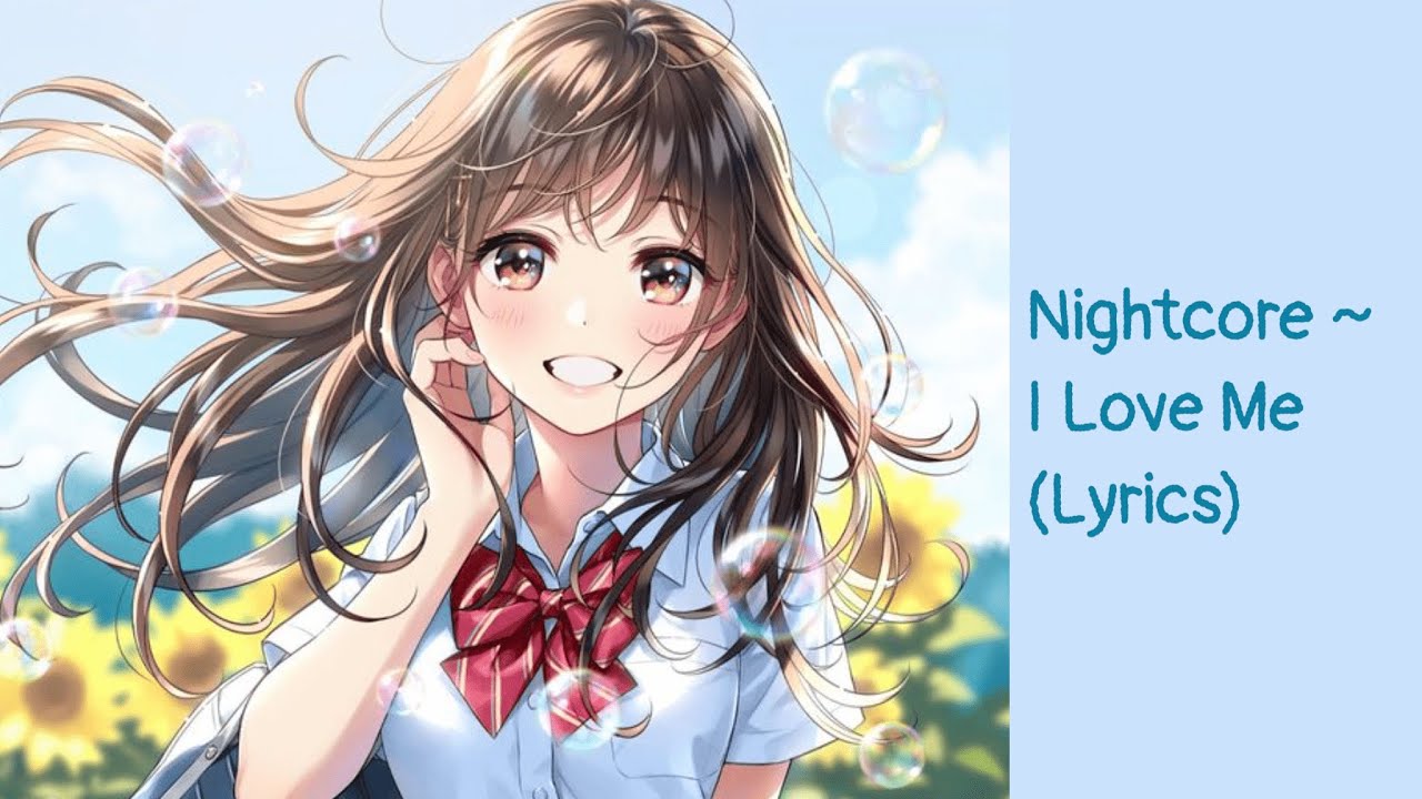 Nightcore ~ I Love Me (Lyrics) - YouTube