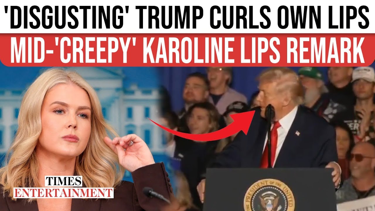 'Those Lips': Trump Gushes Over 28-Year-Old Leavitt's 'Lips That Don't ...