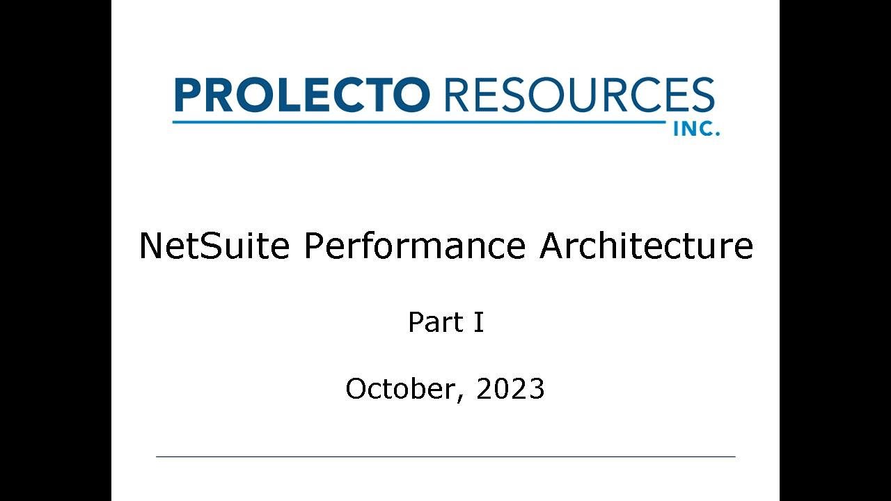 Prolecto: NetSuite Performance Architecture Discussion - YouTube