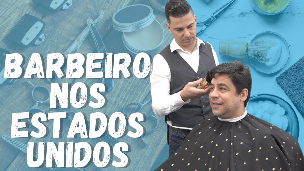 Barbeiro nos EUA, como se tornar um e QUANTO GANHA ! - YouTube