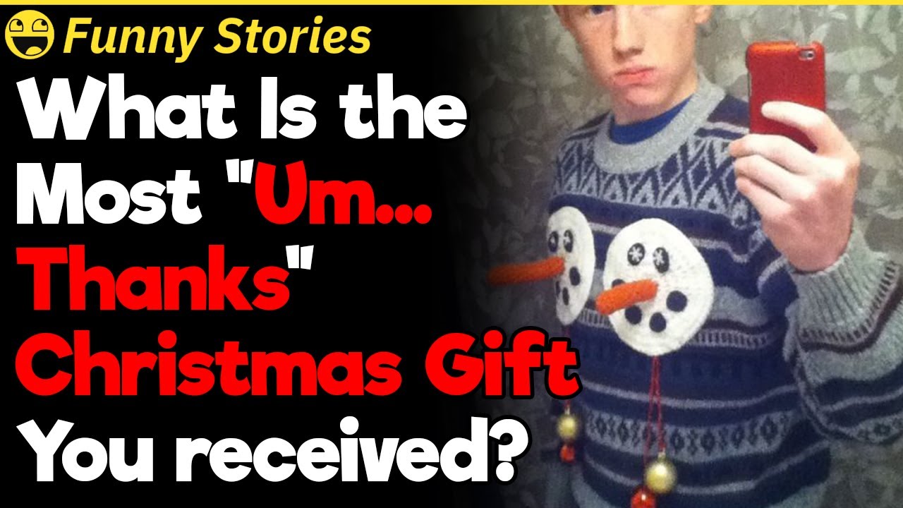 The Most WTF Christmas Gifts You Received | Funny Stories #12 - YouTube