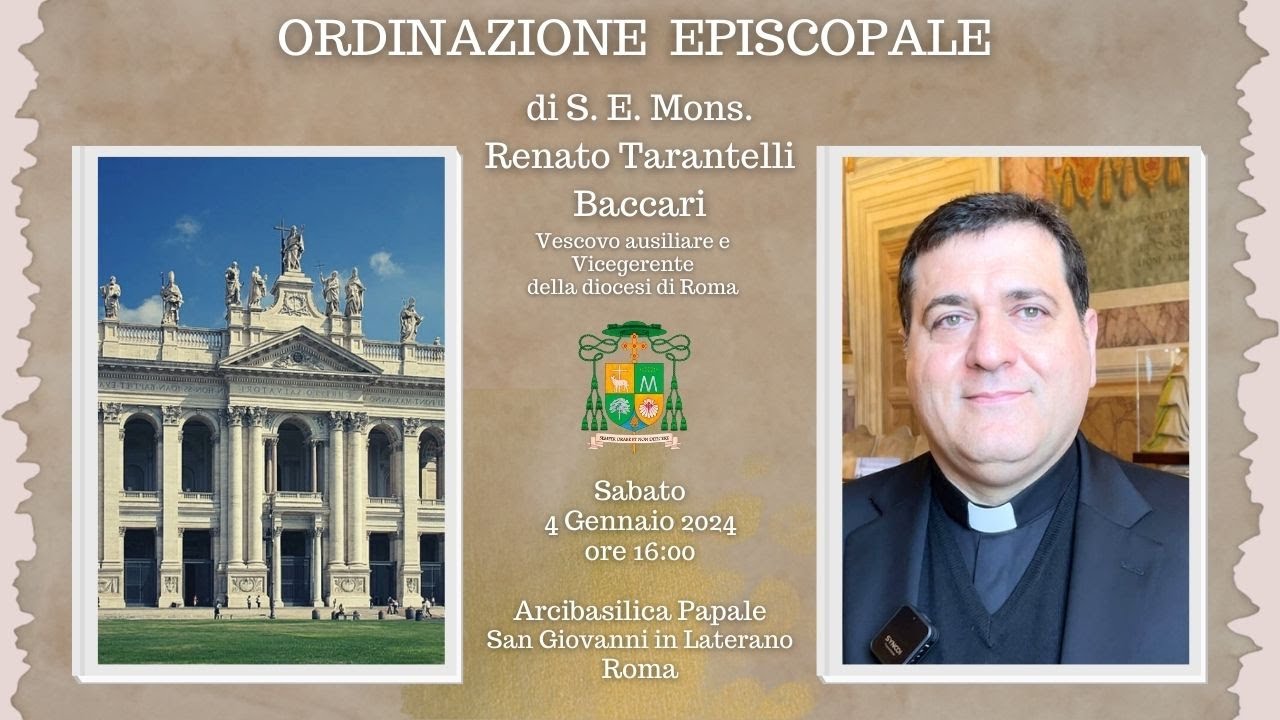 Ordinazione episcopale di S. E. Mons.Renato Tarantelli Baccari - San ...