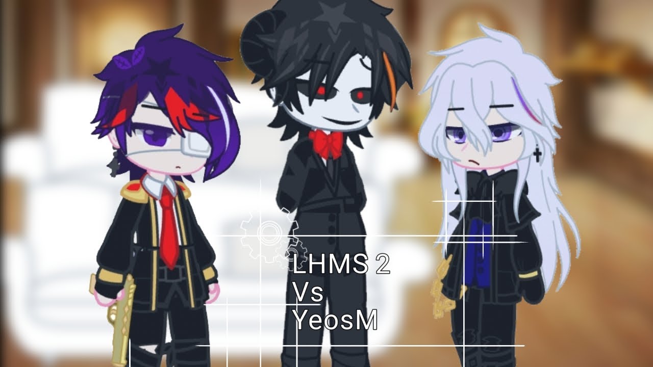 LHMS 2 vs YeosM react||phần 2||#gachaclub #gachareact //by:FiNaRy ...