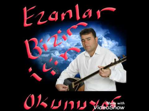 EZANLAR  BİZİM İÇİN  OKUNUYOR   ADEM  ERDOĞAN