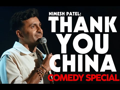 Nimesh Patel: FULL SPECIAL Thank You China | Stand Up Comedy