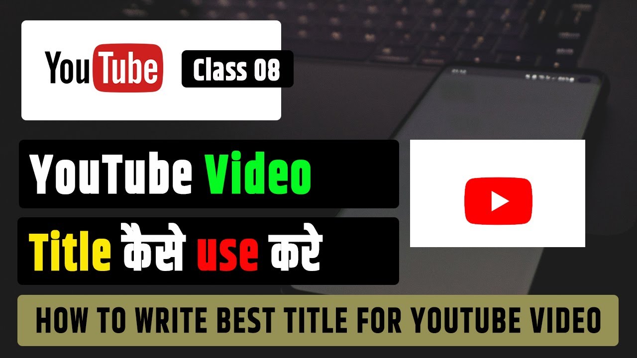 How to write best title for YouTube video | Video title on YouTube ...