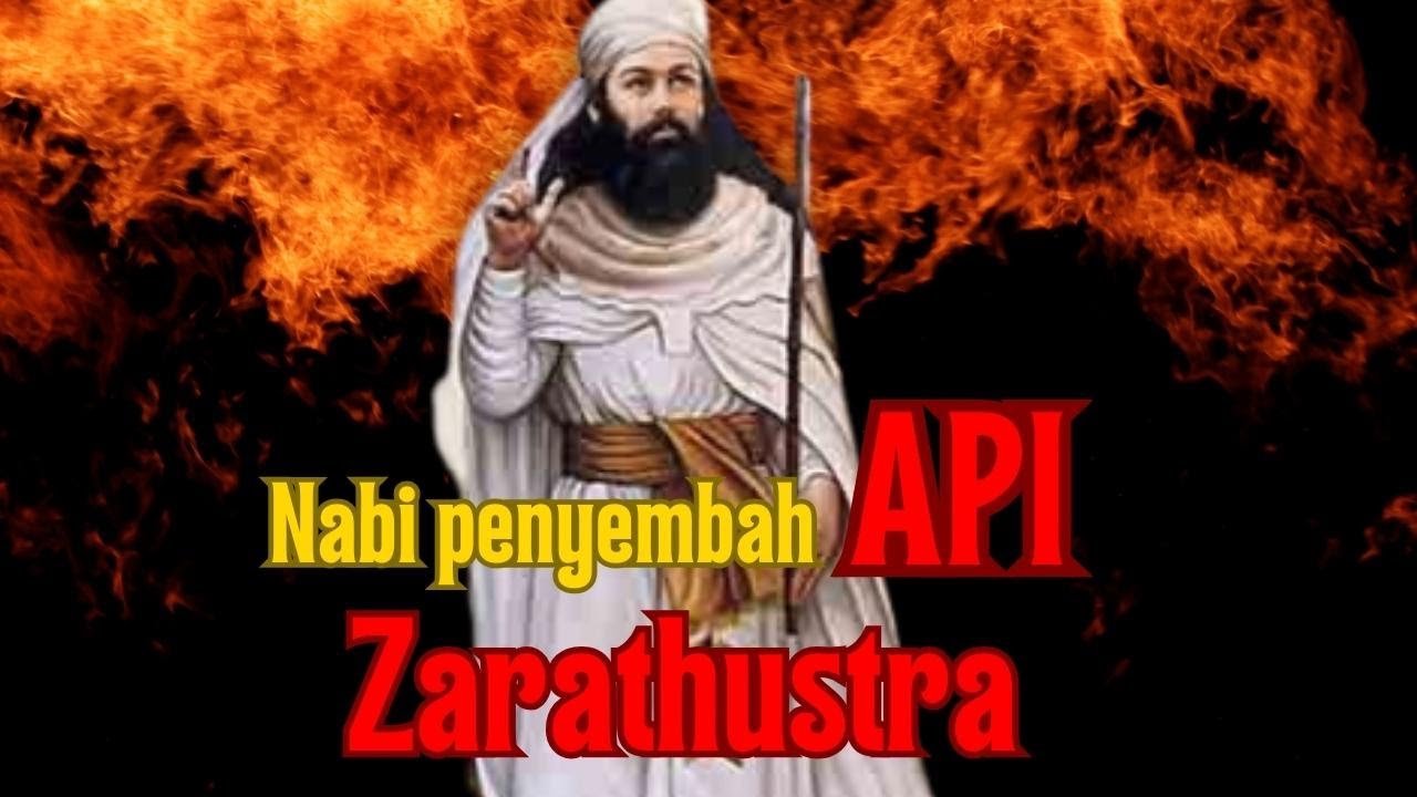 Nabi Zarathustra Cikal Bakal Agama Majusi Agama pertama di dunia ...