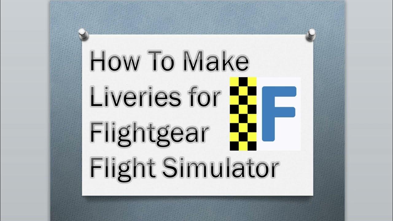 [Flightgear] Getting Started with Livery Making for Flightgear ...