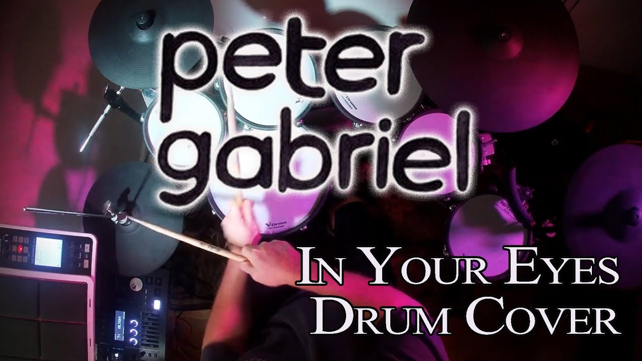 Peter Gabriel In Your Eyes Drum Cover - YouTube