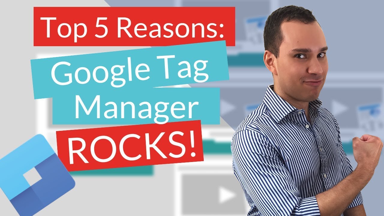 What Is Google Tag Manager? Top 3 Reasons You Need It (Google Tag ...