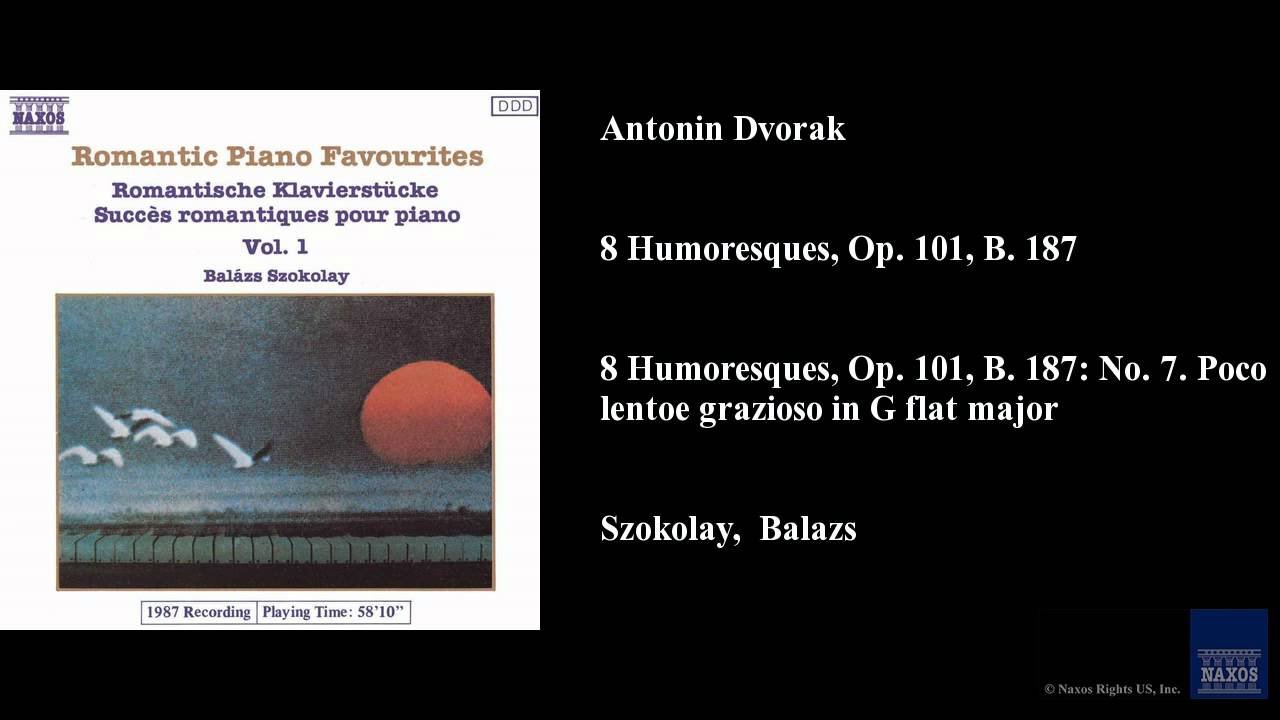 Antonin Dvorak, 8 Humoresques, Op. 101, B. 187 - YouTube