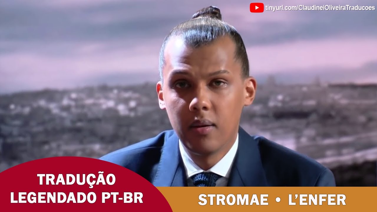 Stromae • L'enfer (Tradução) - YouTube