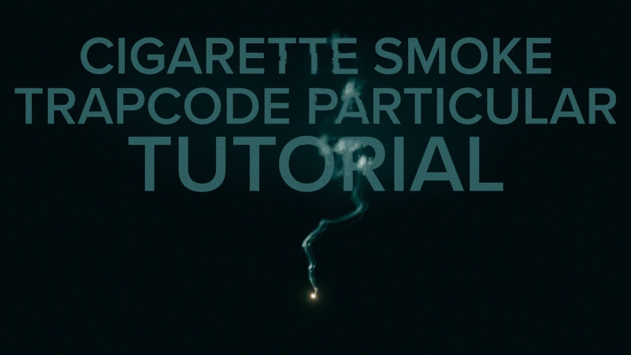 Cigarette Smoke in Trapcode Particular - YouTube