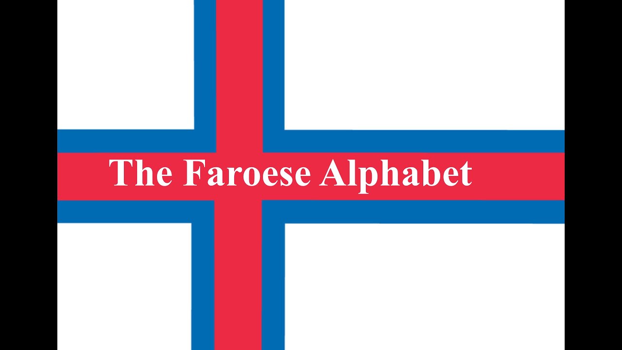 The Faroese Alphabet - YouTube