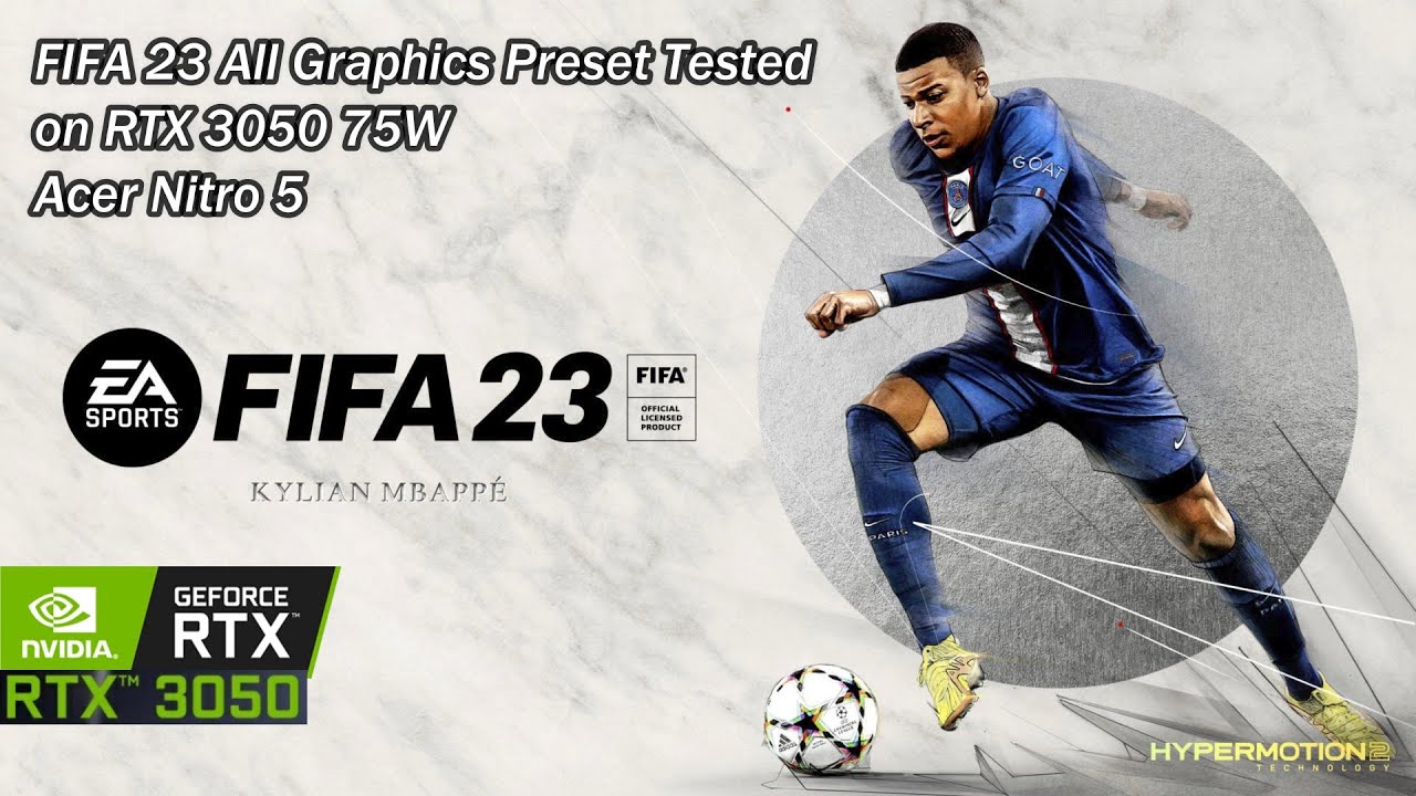 FIFA 23 All Graphics Settings Tested on RTX 3050 75W | Acer Nitro 5 ...