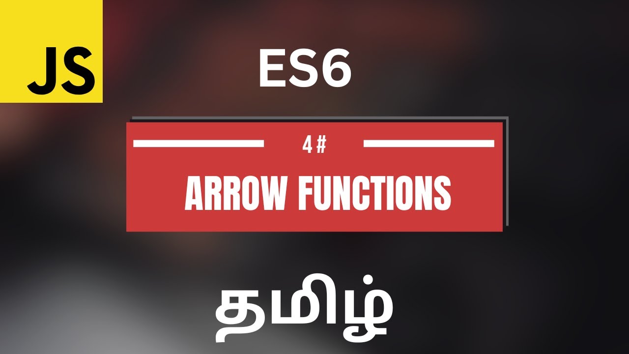 4. Arrow Functions - In Tamil - YouTube
