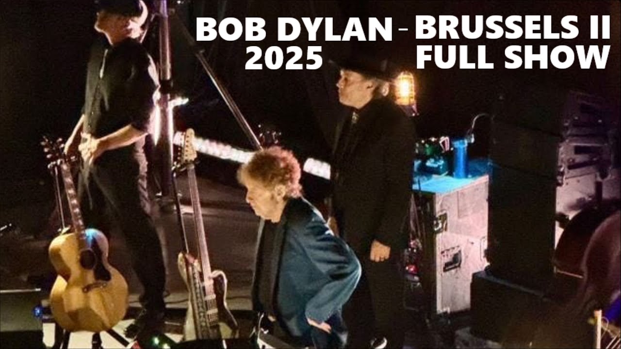 Bob Dylan - FULL SHOW - Brussels II October 27, 2025 - YouTube