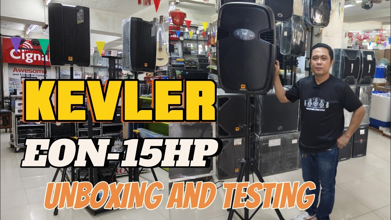 KEVLER EON-15HP UNBOXING/TESTING @KuyaGerboy - YouTube