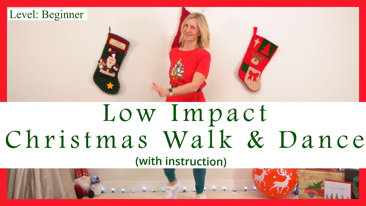Low Impact Beginner Christmas Walking & Dance Workout - YouTube
