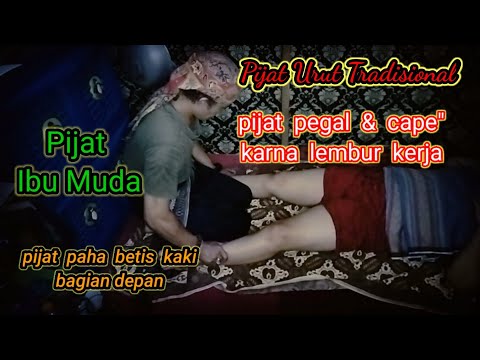 Pijat ibu muda//pijat pegal&cape//pijat paha,betis bagian depan