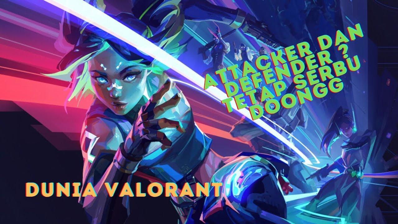 Attacker dan Defender Valorant,, Tetap Gas ken Brooo !! - YouTube