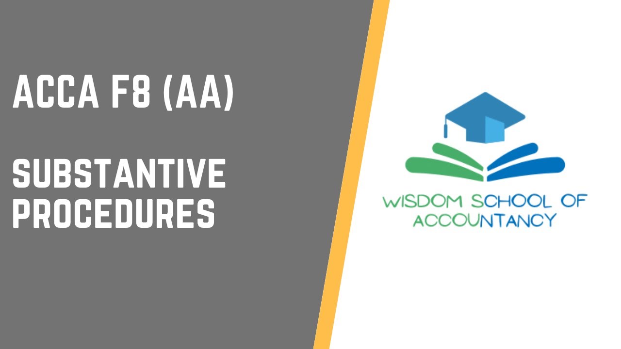 ACCA F8(AA) - Substantive procedures - YouTube