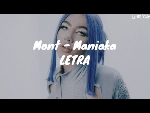 Mont - Maniaka (LETRA) - YouTube