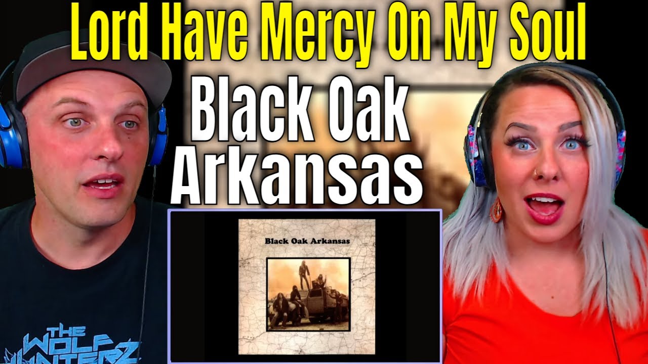 Reaction To Lord Have Mercy On My Soul - Black Oak Arkansas | THE WOLF ...