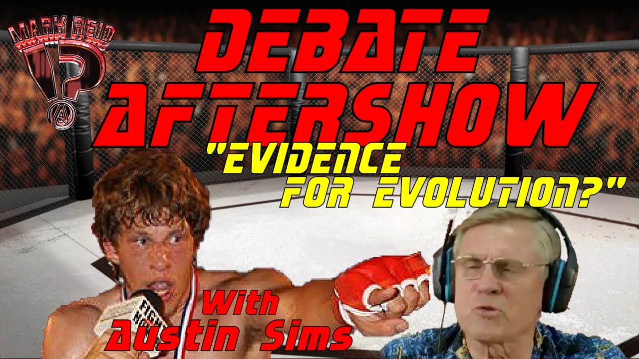 AFTERSHOW: "Evidence for Evolution?" with Austin Sims ...