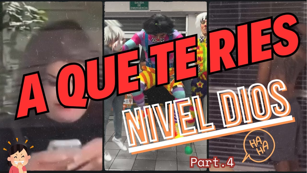 A que te ries Part.4 ¨Nivel Dios¨ - YouTube