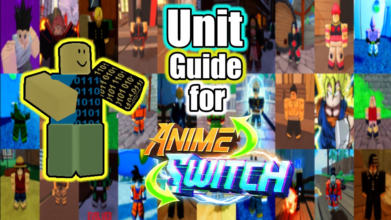 UNIT GUIDE FOR ANIME SWITCH! - YouTube