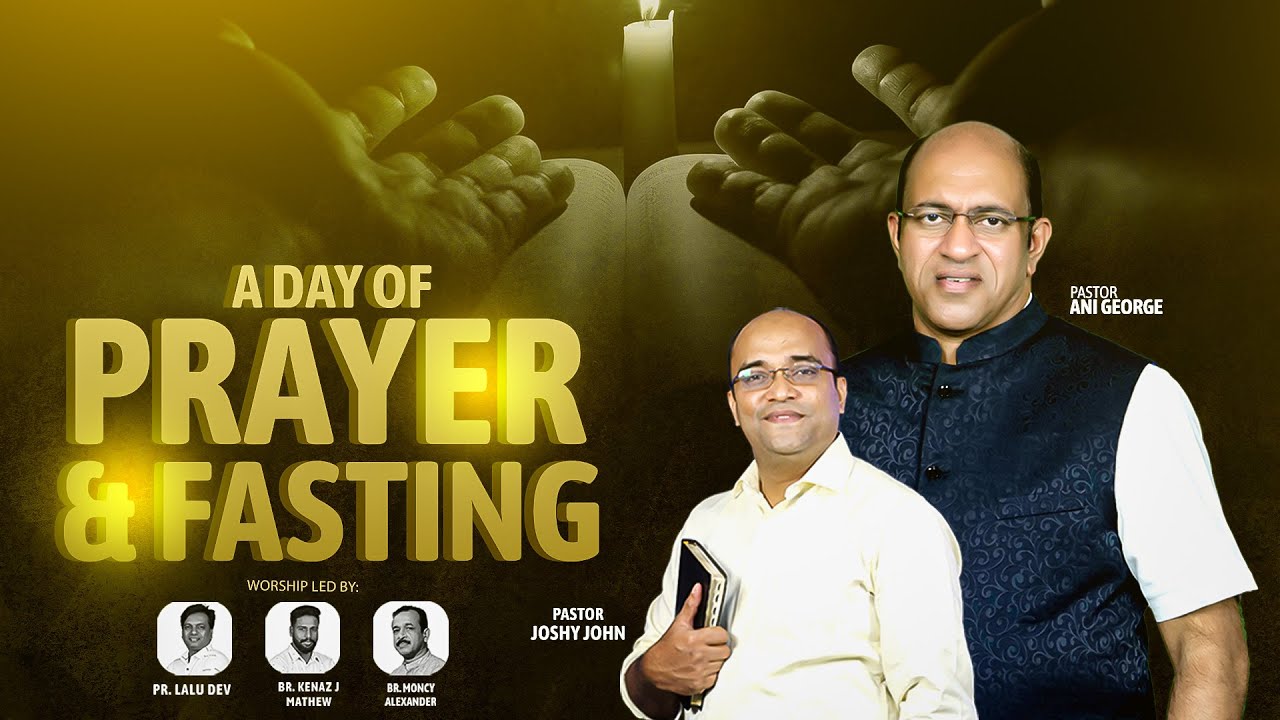 SPECIAL FASTING PRAYER || PR. ANI GEORGE || PR. JOSHY JOHN || JESUS ...