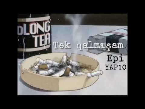 Yap10 x Epi - Tək qalmışam #official