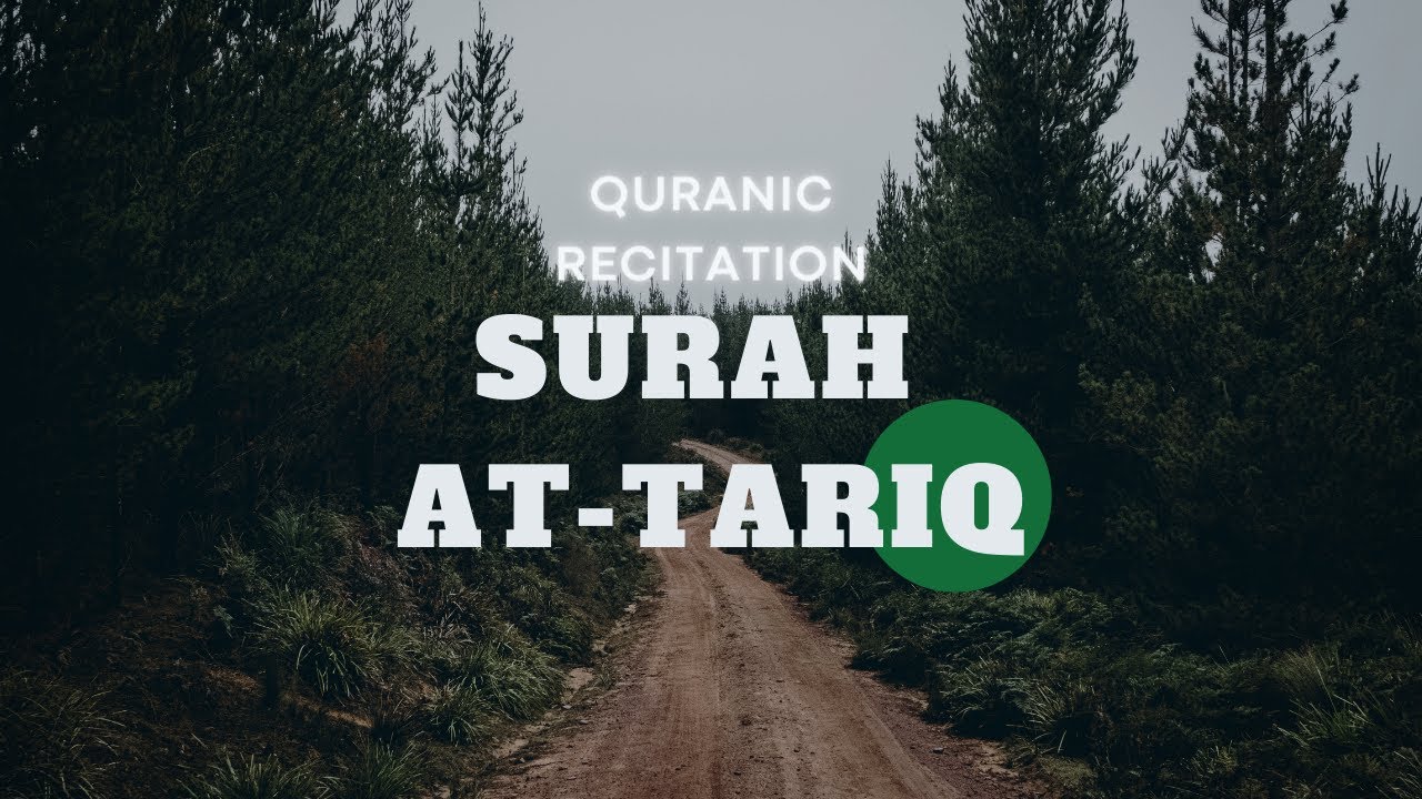 Surah At Tariq Quranic Recitation