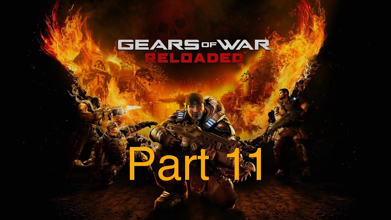Gears of War: Reloaded - Part 11 - Act 5 - Desperation - Raam - Final ...