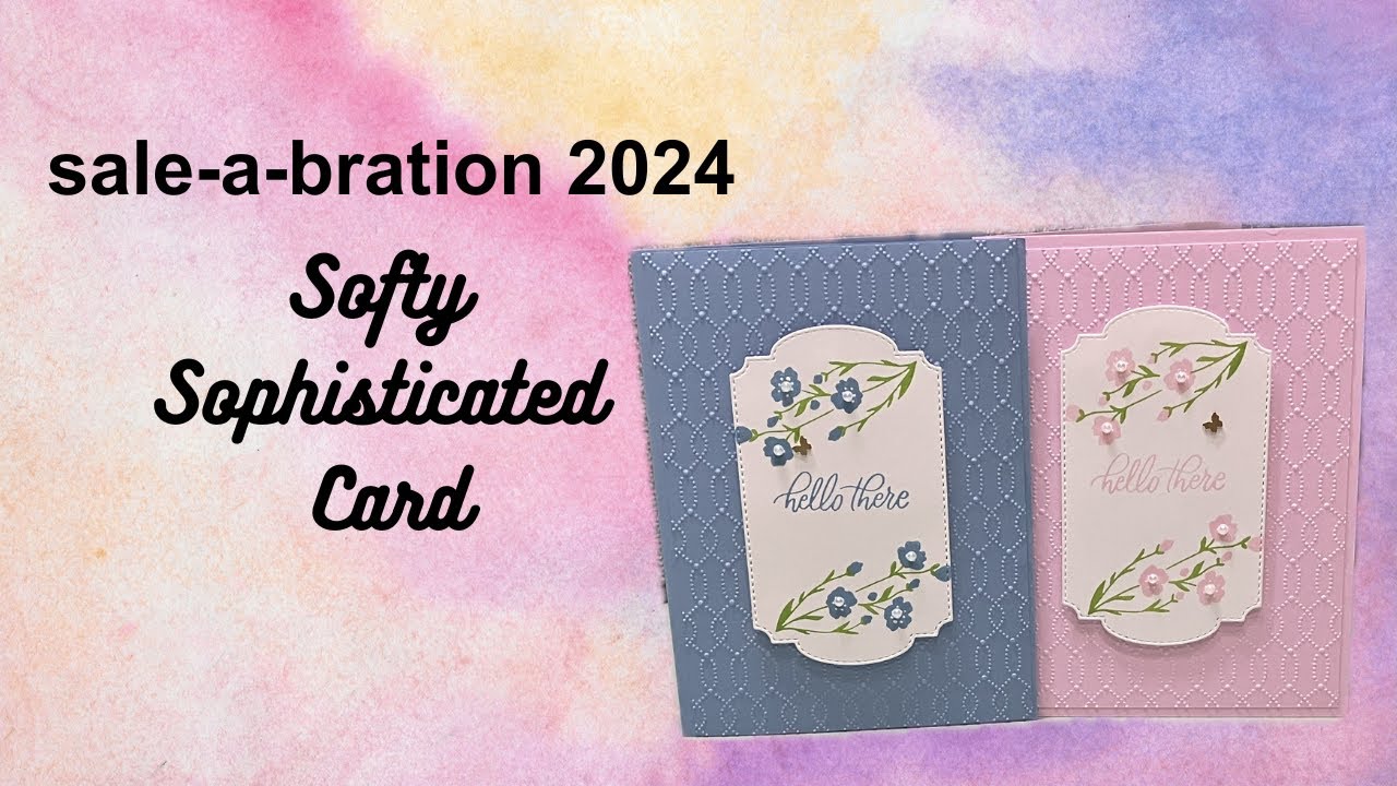 No. 311 Stampin' Up! Softly Sophisticated Card - YouTube