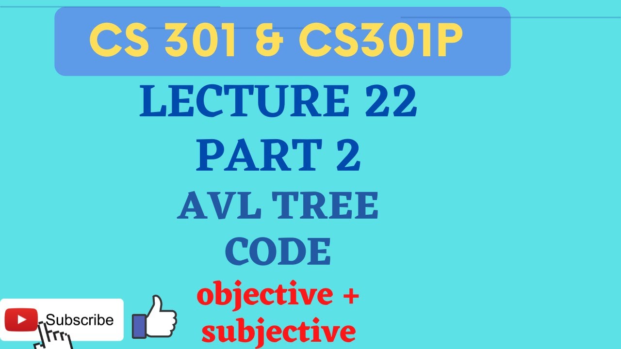 CS301 CS301P Short Lecture 22 Part 2 AVL Tree Code YouTube cs301-cs301p-short-lecture-22-part-2-avl-tree-code-youtube