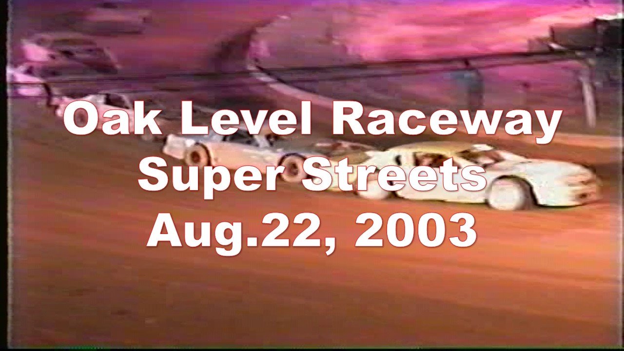 Oak Level Raceway - Super Streets Aug. 22, 2003 - YouTube