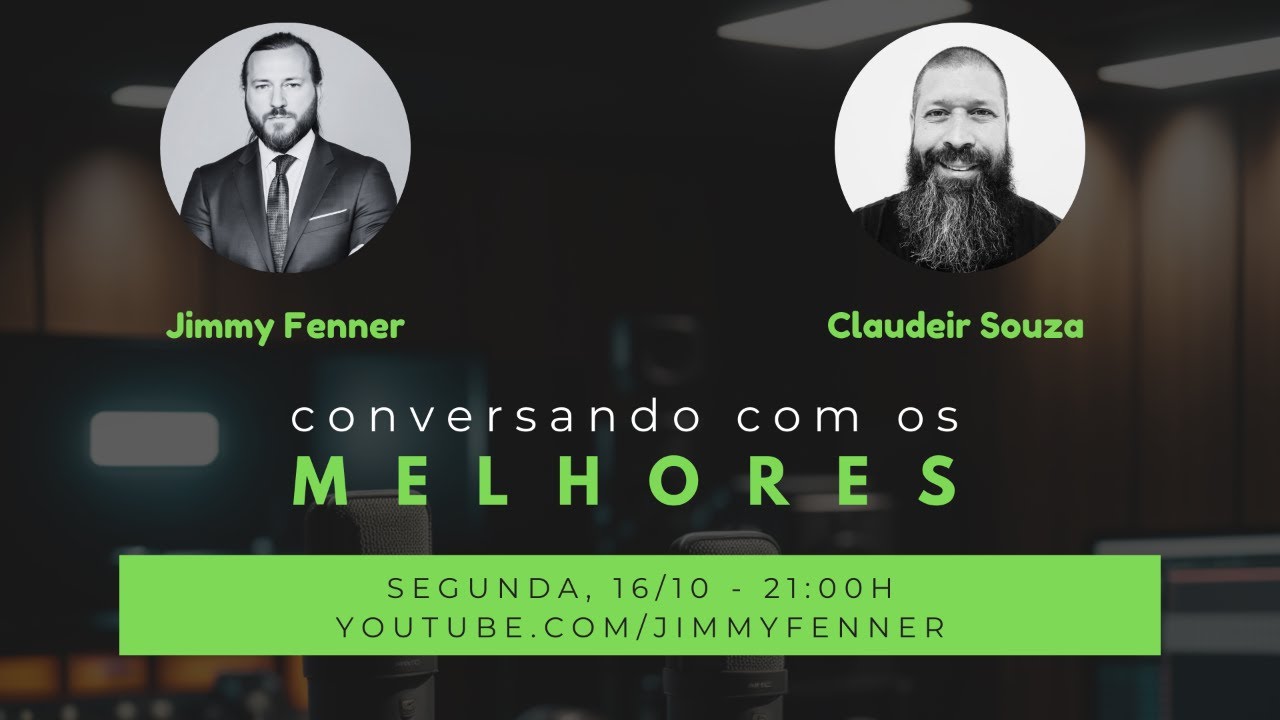 Conversando com os Melhores - Claudeir Souza - Jimmy Fenner - YouTube