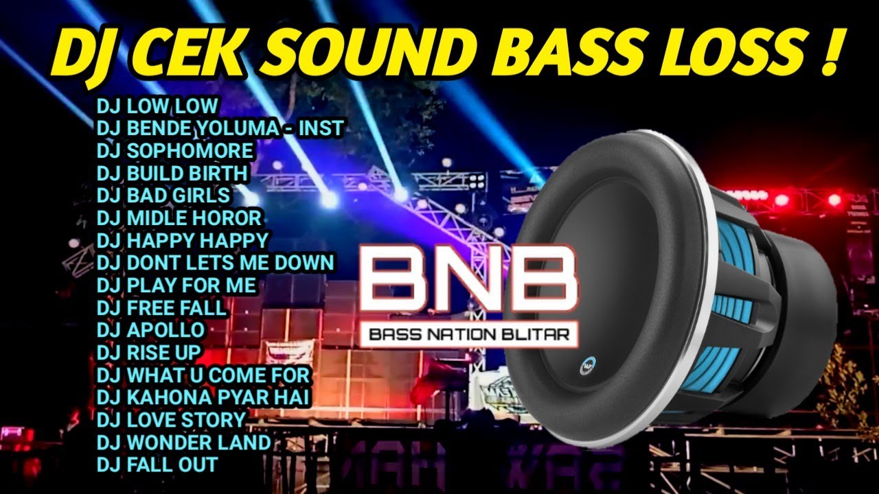DJ CEK SOUND BASS LOSS !! GAK REWELAN FULL ALBUM SPECIAL SUB BASS TEST ...