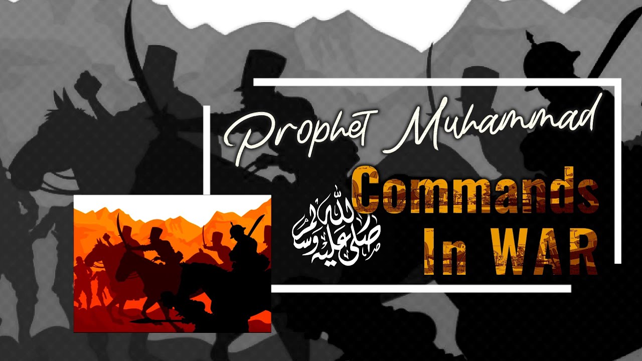 PROPHET MUHAMMAD ﷺ COMMANDS IN WAR | Russia Ukraine War - YouTube