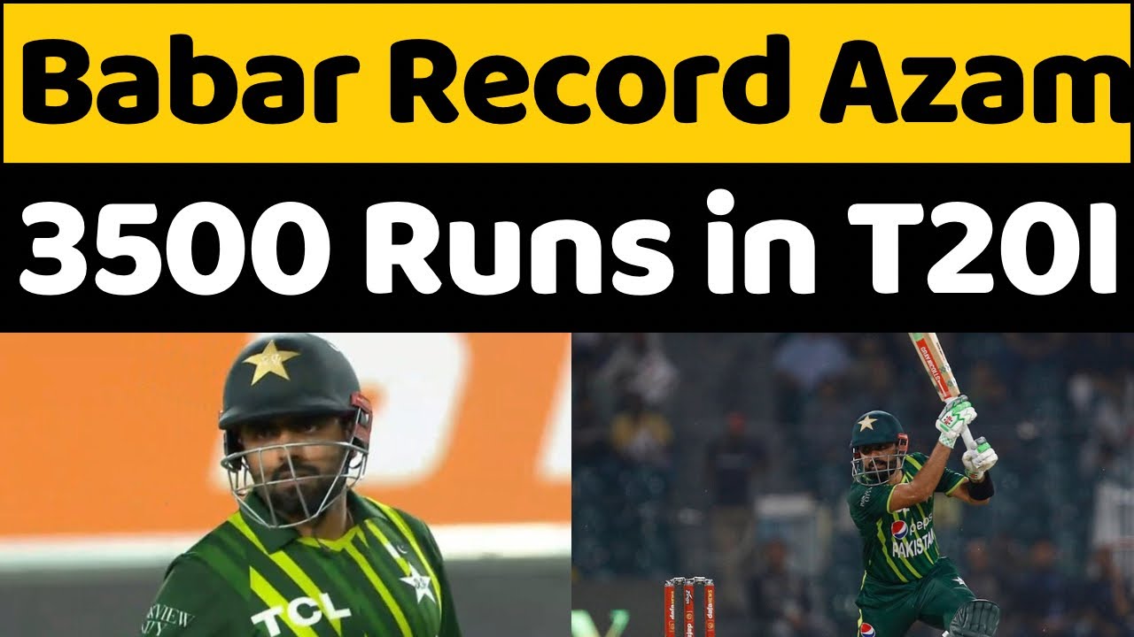 Babar Azam completes 3500 runs in T20I | Babar Azam set to break Rohit ...