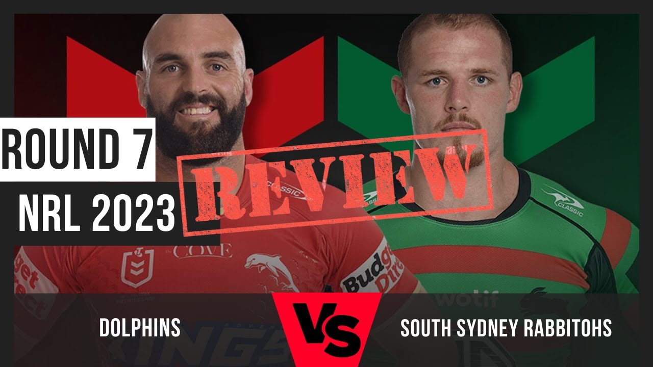 "Full Time Talk: Dolphins v South Sydney Rabbitohs Review Show" | 2023 ...