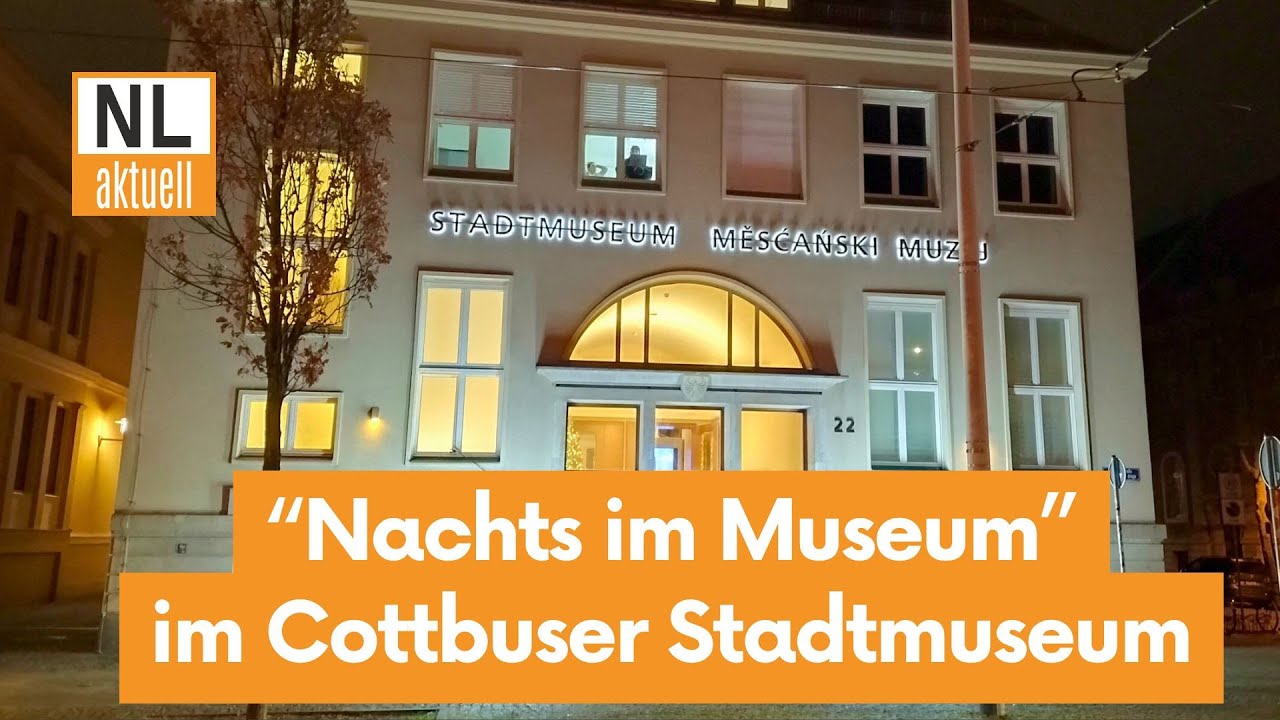 Cottbus | Stadtmuseum veranstaltet "Nachts im Museum" Veranstaltung am ...