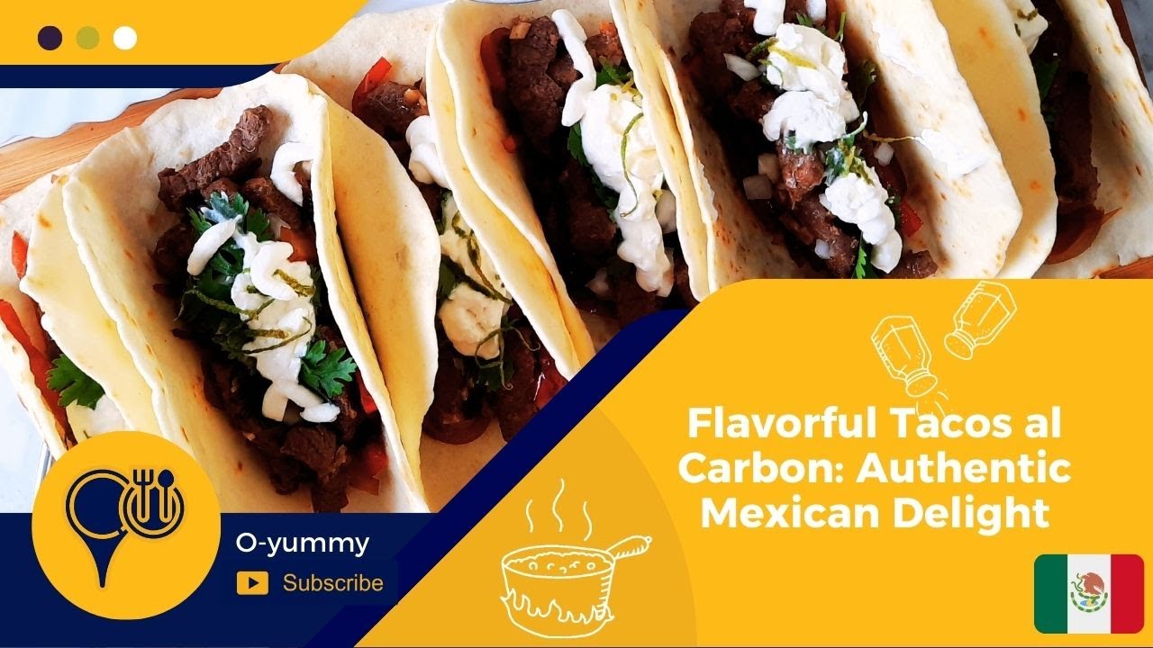 Flavorful Tacos al Carbon: Authentic Mexican Delight - YouTube
