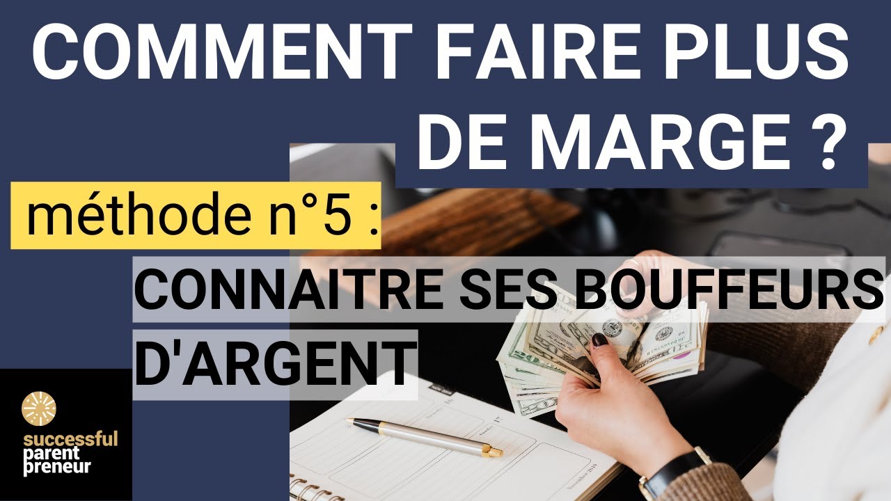 Faire plus de marge bénéficiaire | En connaissant ses bouffeurs d ...