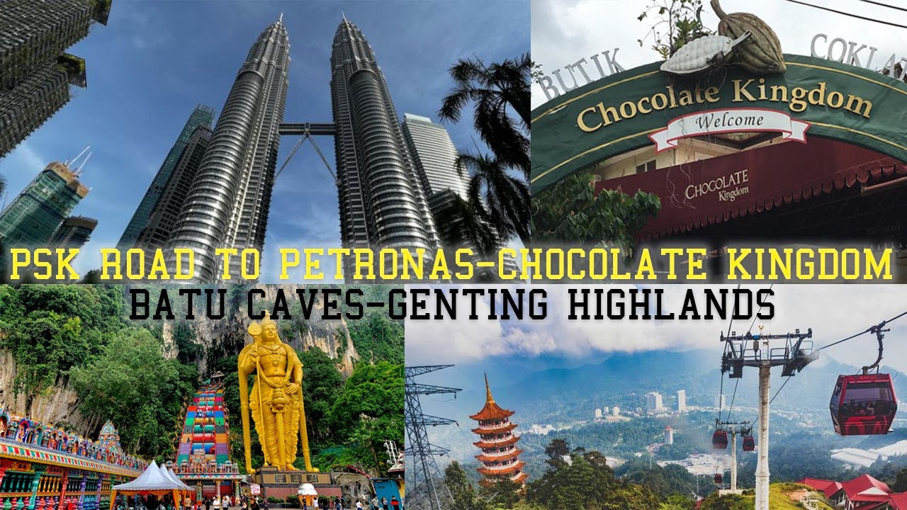 PSK ROAD TO MALAYSIA : PETRONAS – CHOCOLATE KINGDOM – BATU CAVES ...
