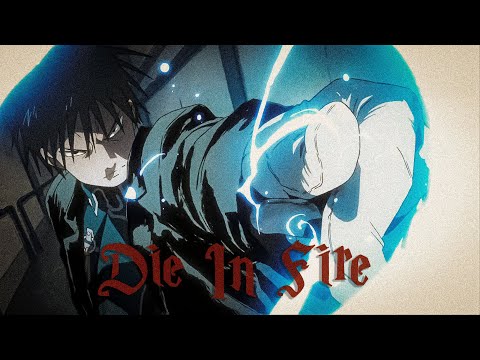 DIE IN FIRE - Full Metal Alchemist